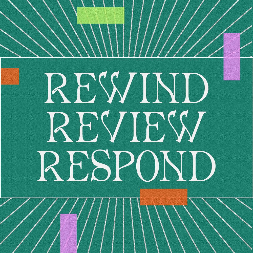 Rewind Review Respond | CCA